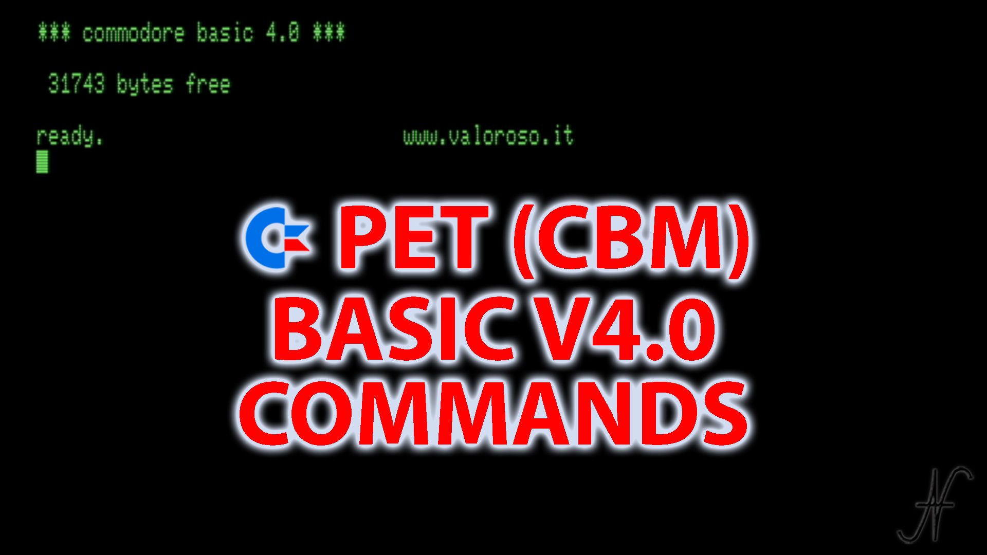 Complete list of Basic V4.0 commands of the Commodore PET - Amedeo Valoroso